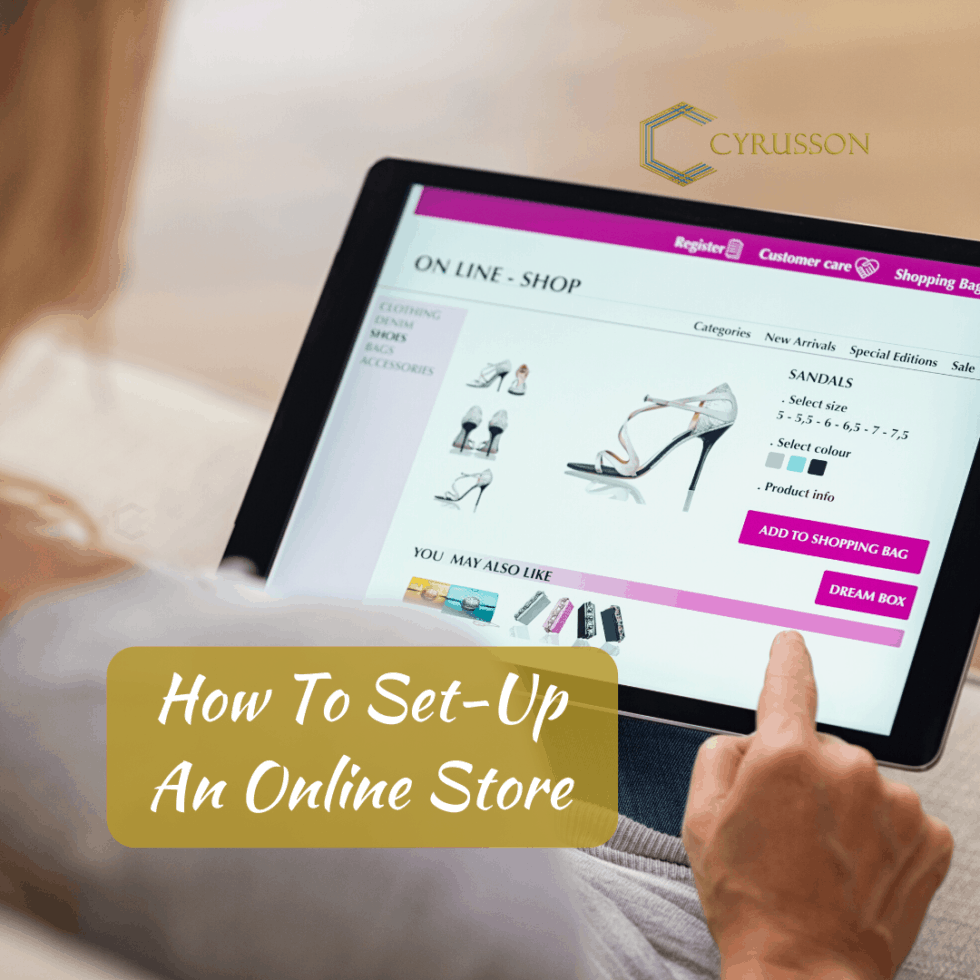 How To Set Up An Online Store | Cyrusson Inc