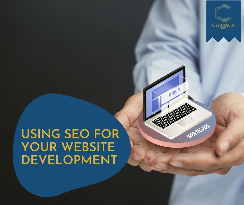 Using SEO For Your Website Development Project – Our Guide | Cyrusson Inc