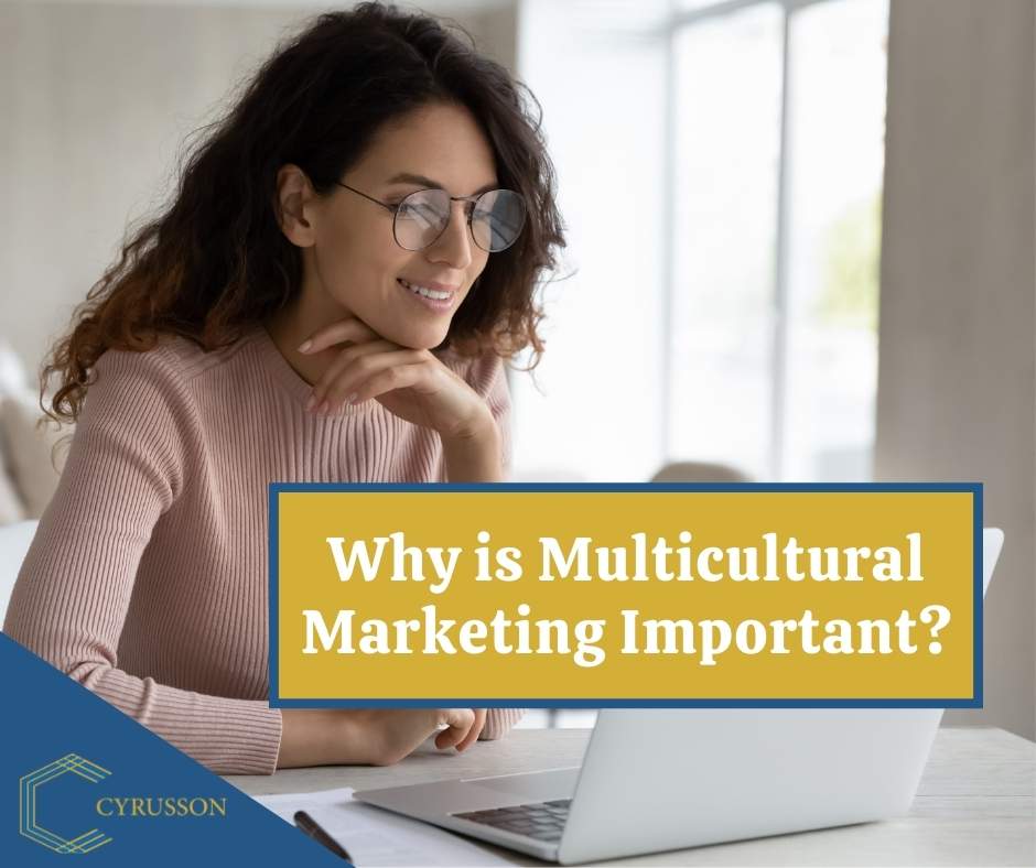 Why is Multicultural Marketing Important? | Cyrusson Inc